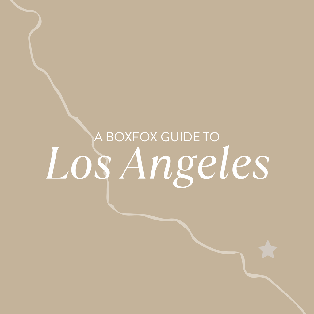 A BOXFOX Guide to Los Angeles | BOXFOX